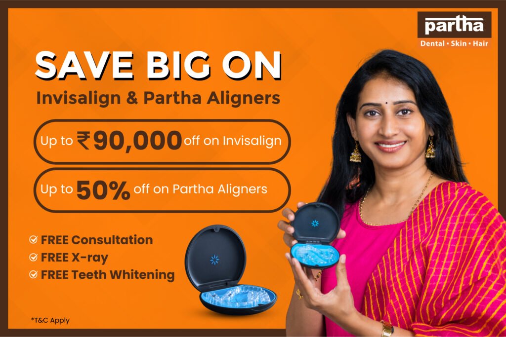 Exclusive Invisalign Offers By Partha Dental | Save Big Today
