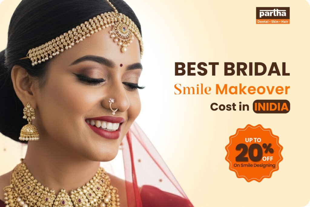 Best Bridal Smile Makeover Clinic In South India - Partha Dental